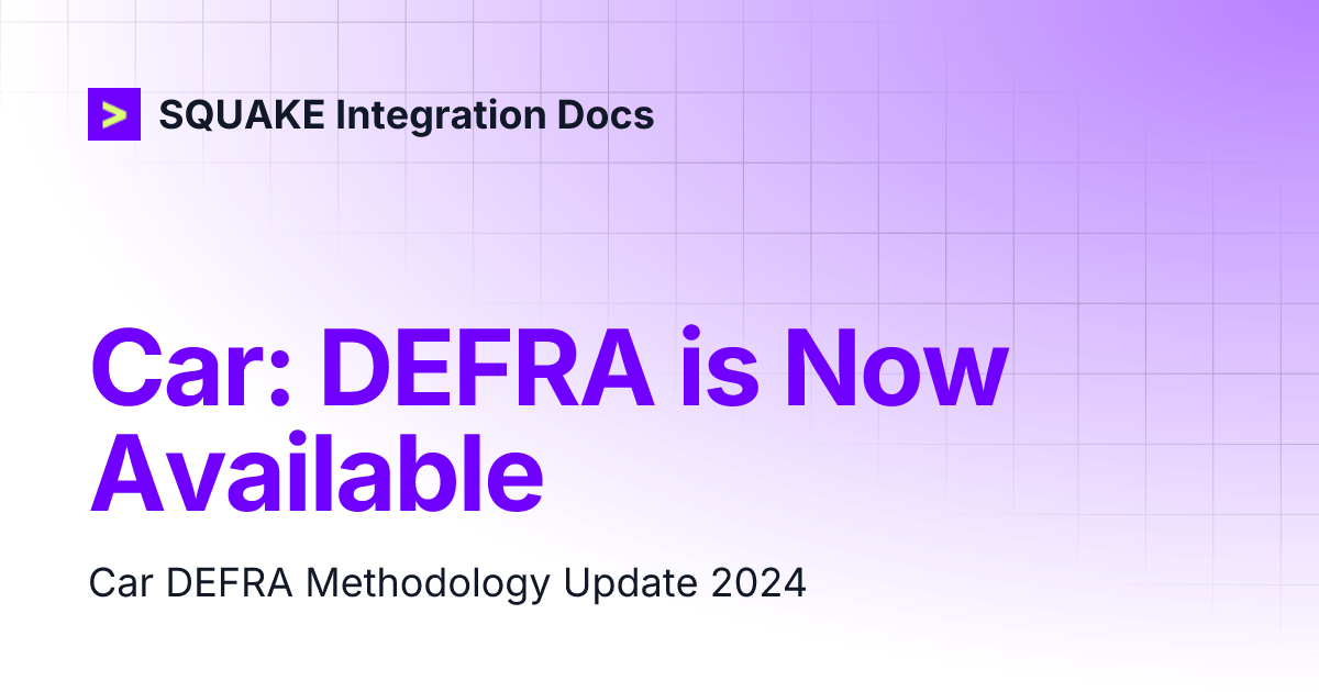 Car: DEFRA is Now Available | SQUAKE Integration Docs